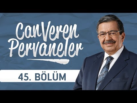 Can Veren Pervaneler - 45.Bölüm