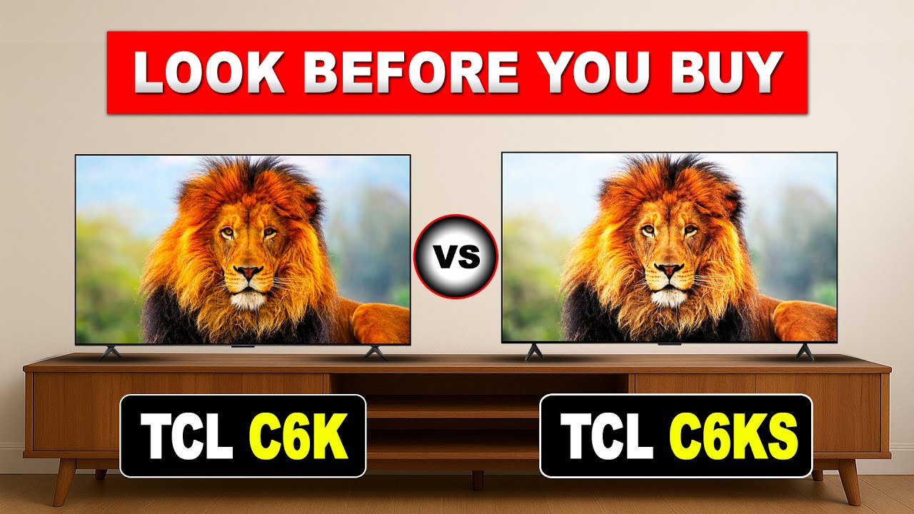 TCL C6K vs TCL C6KS – Which Mini LED TV Is Best in 2025? Brightness ...