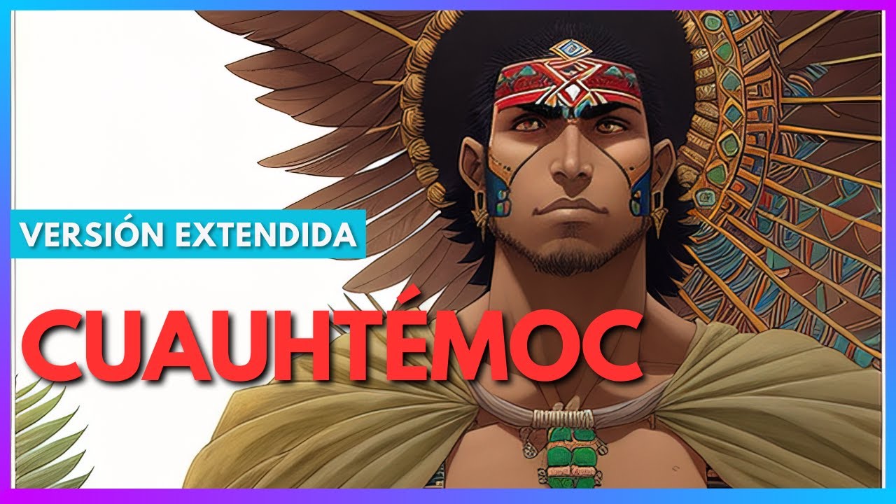 Cuauhtémoc, el último tlatoani:un símbolo de la resistencia indígena ...