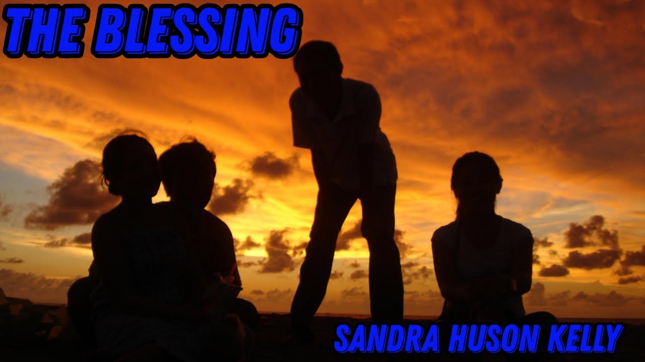 SECRET OF THE BLESSING | Sandra Huson Kelly - YouTube