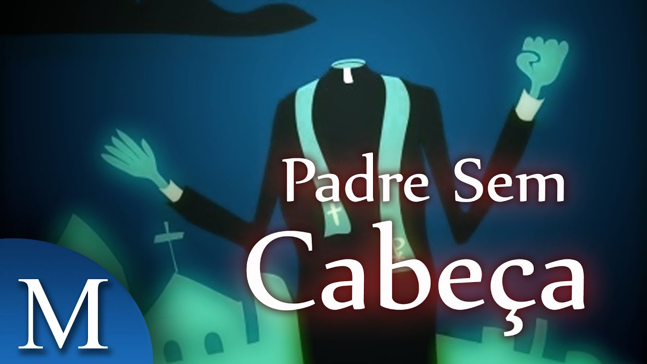 Mythenfigur - "Padre Sem Cabeça" - Der kopflose Priester - YouTube