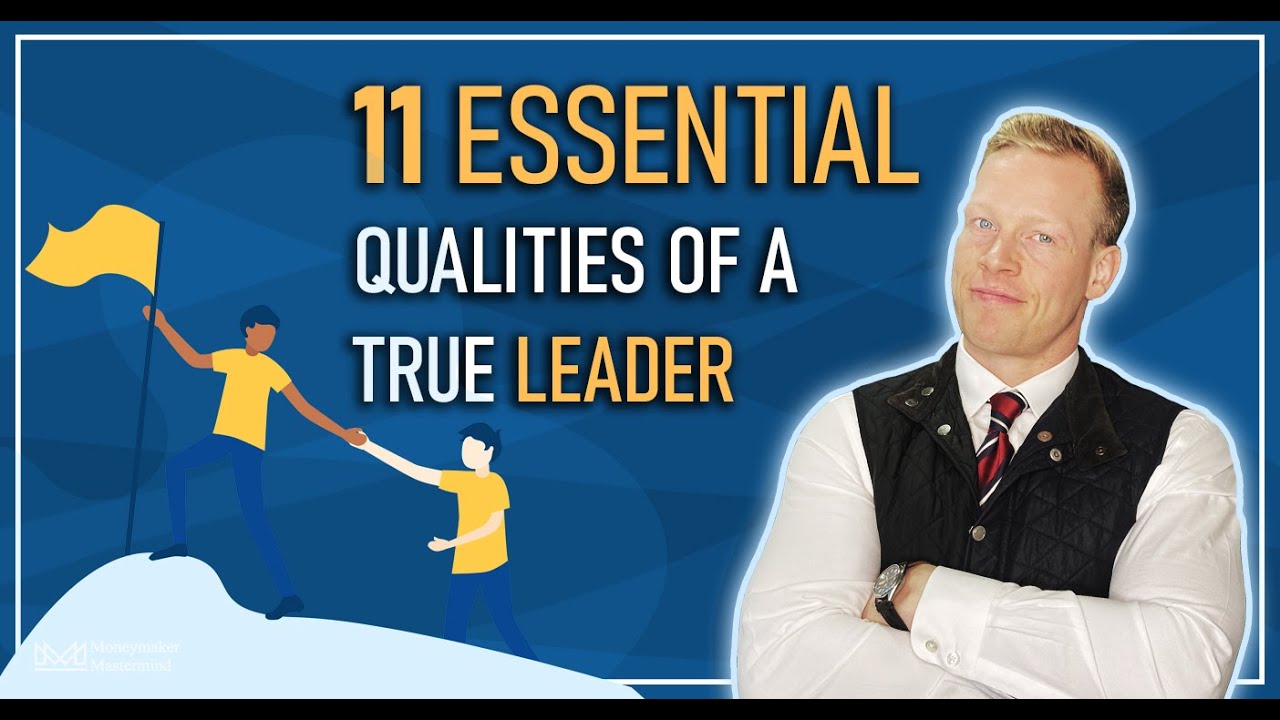 11 Essential Qualities of a true LEADER - YouTube