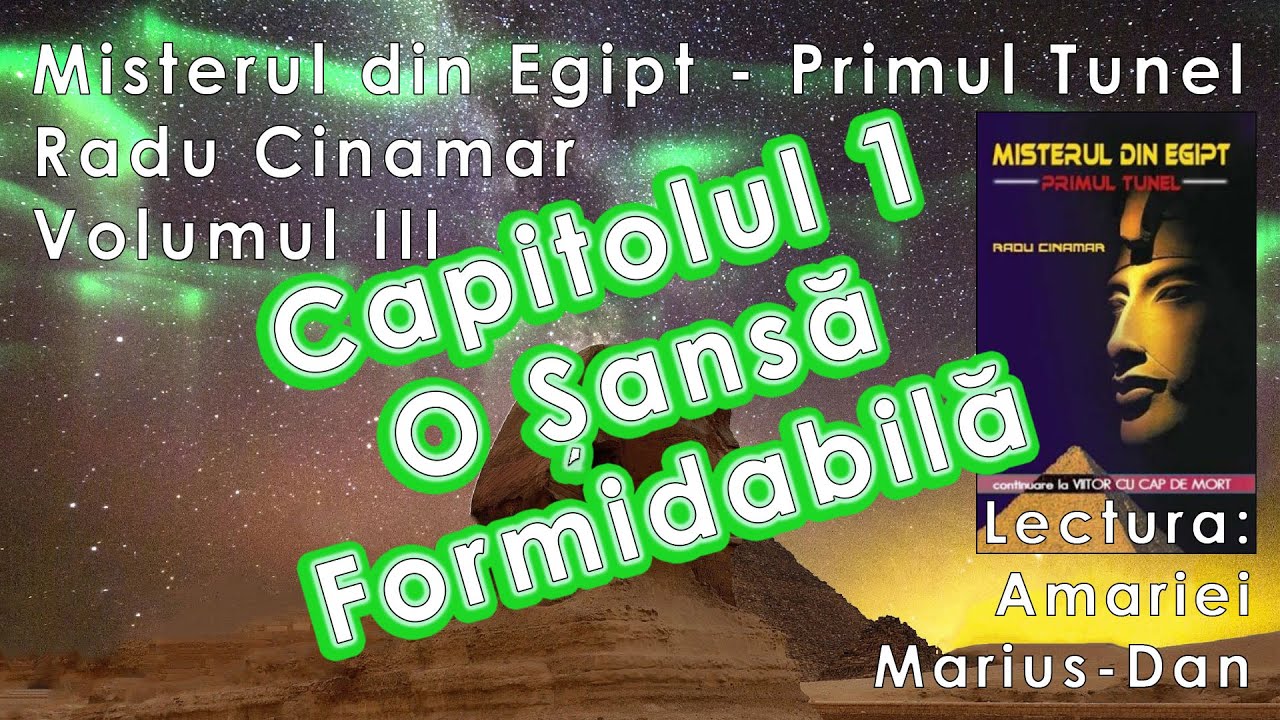 Misterul din Egipt - Primul Tunel - Capitolul 1 - O șansă formidabilă ...