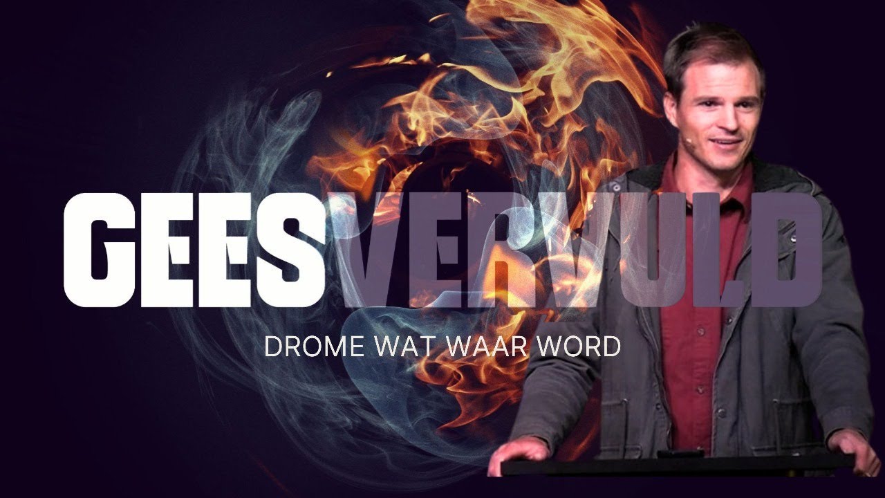 Geesvervuld I Drome wat waar word - YouTube