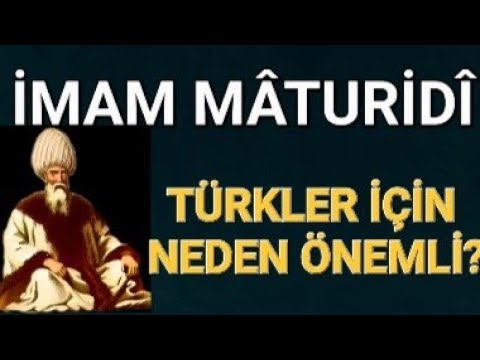 TÜRKLERİN İMAMI MATURİDİ KİMDİR?