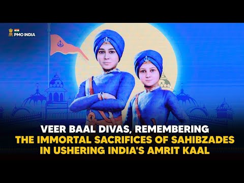 Veer Baal Divas, Remembering the immortal sacrifices of Sahibzades in ...