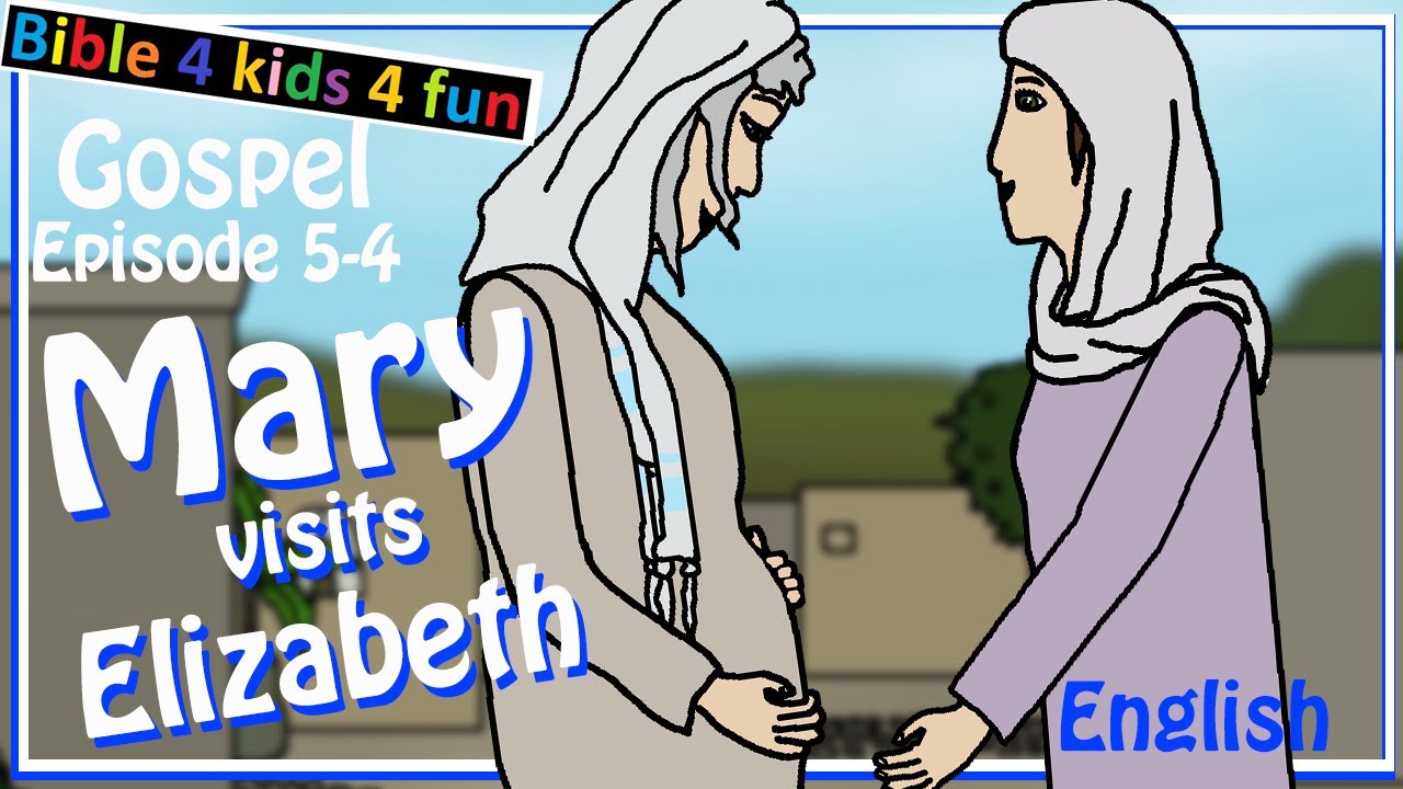5-4 Eng. Gospel - Mary visits Elizabeth (PG) - YouTube