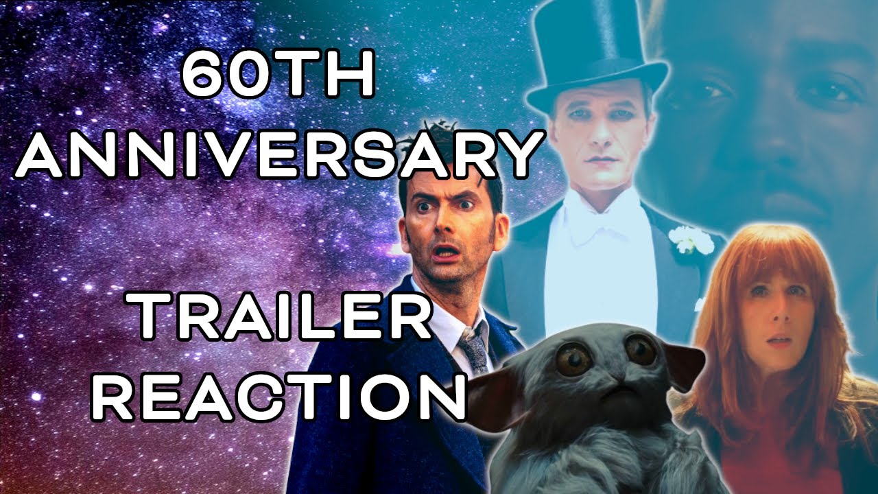 60th Anniversary Trailer - REACTION + DISCUSSION | Doctor Who | Geek ...