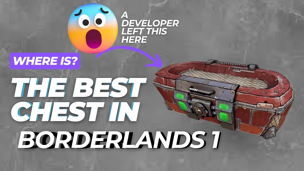 The Best Chest In Borderlands 1 Dev Chest Location! (Easiest Chest Farm ...