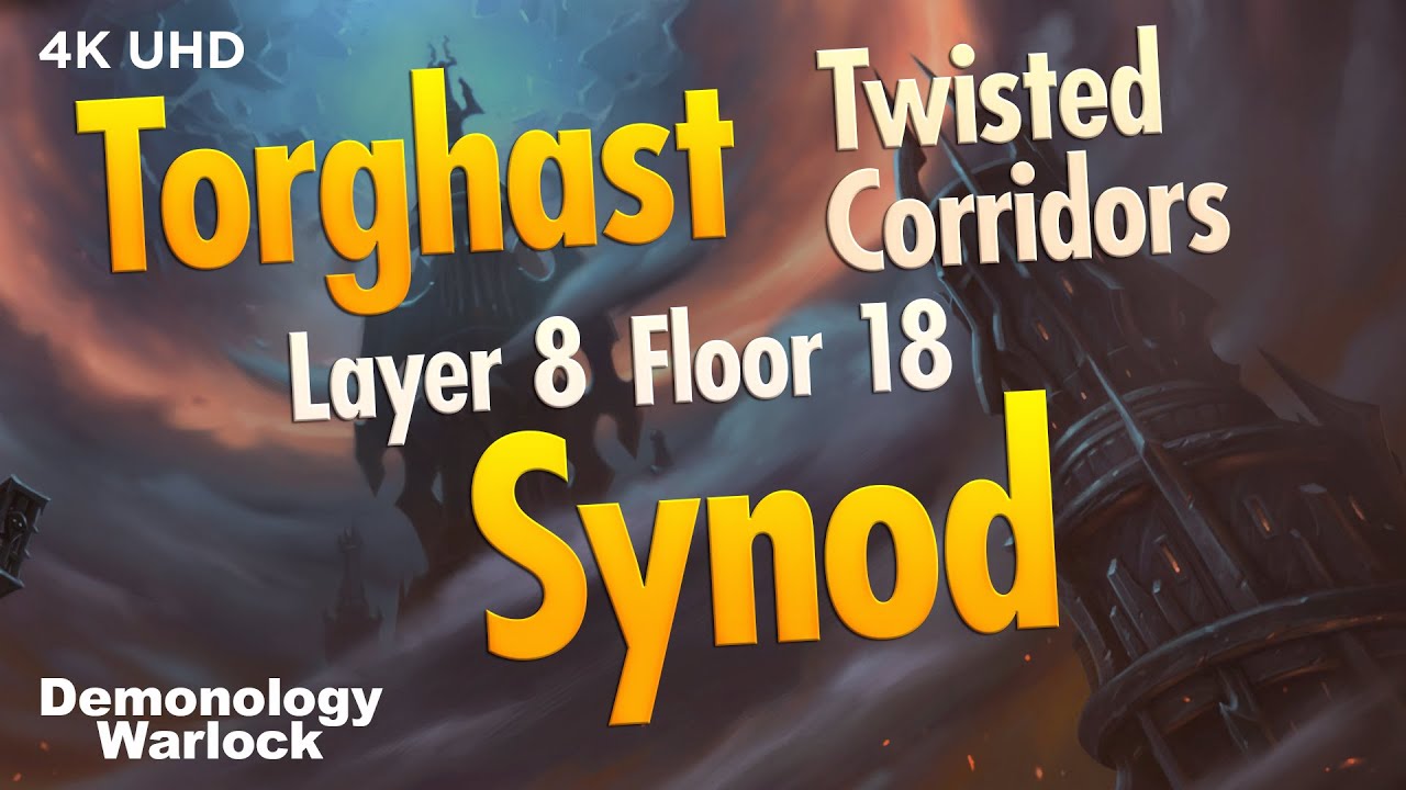 Torghast Twisted Corridors Synod Layer 8 Floor 18 Demonology Warlock - YouTube