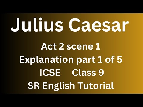 Julius Caesar Act 2 scene 1 Explanation part 1 of 5 - YouTube