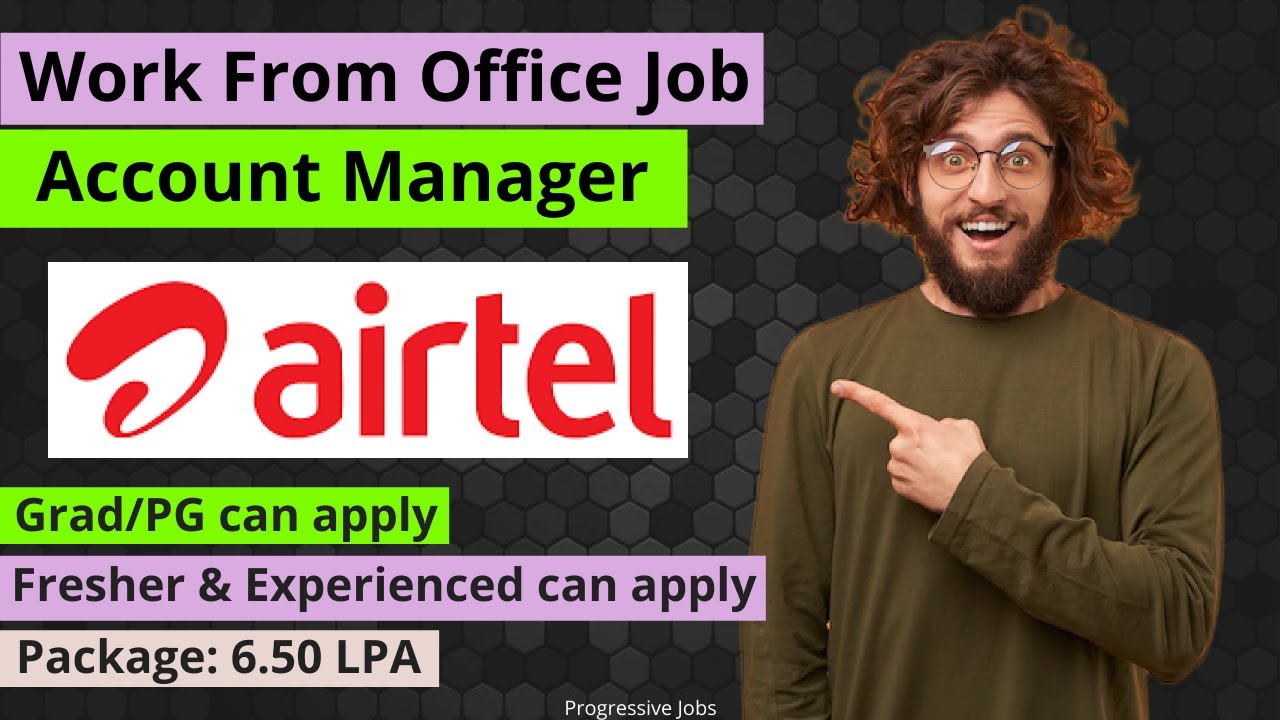Bharti Airtel Jobs 2022 | Any Graduate Jobs 2022 | Account Manager Jobs ...