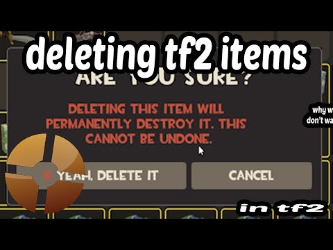 deleting tf2 items in tf2 (guide on how to delete fast) - YouTube