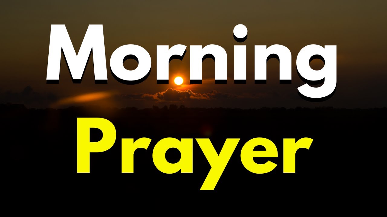 A Morning Prayer For Today | Lord, As The Sun Rises, I Pray For Clarity ...