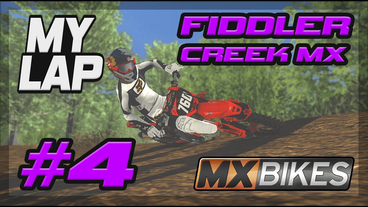 FINDING THE FLOW! | FIDDLER CREEK MX | MX BIKES: MY LAP #4 - YouTube