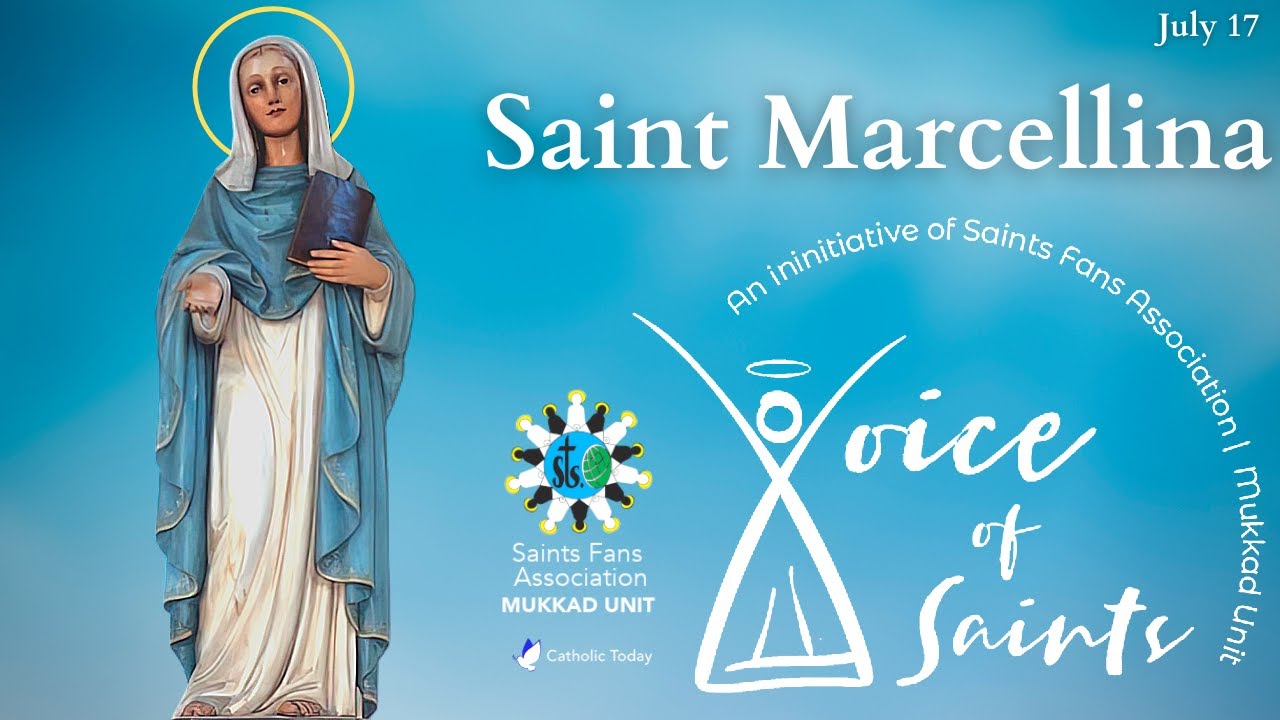 Saint Marcellina | Voice of Saints | July 17 | Saints Fans Association ...