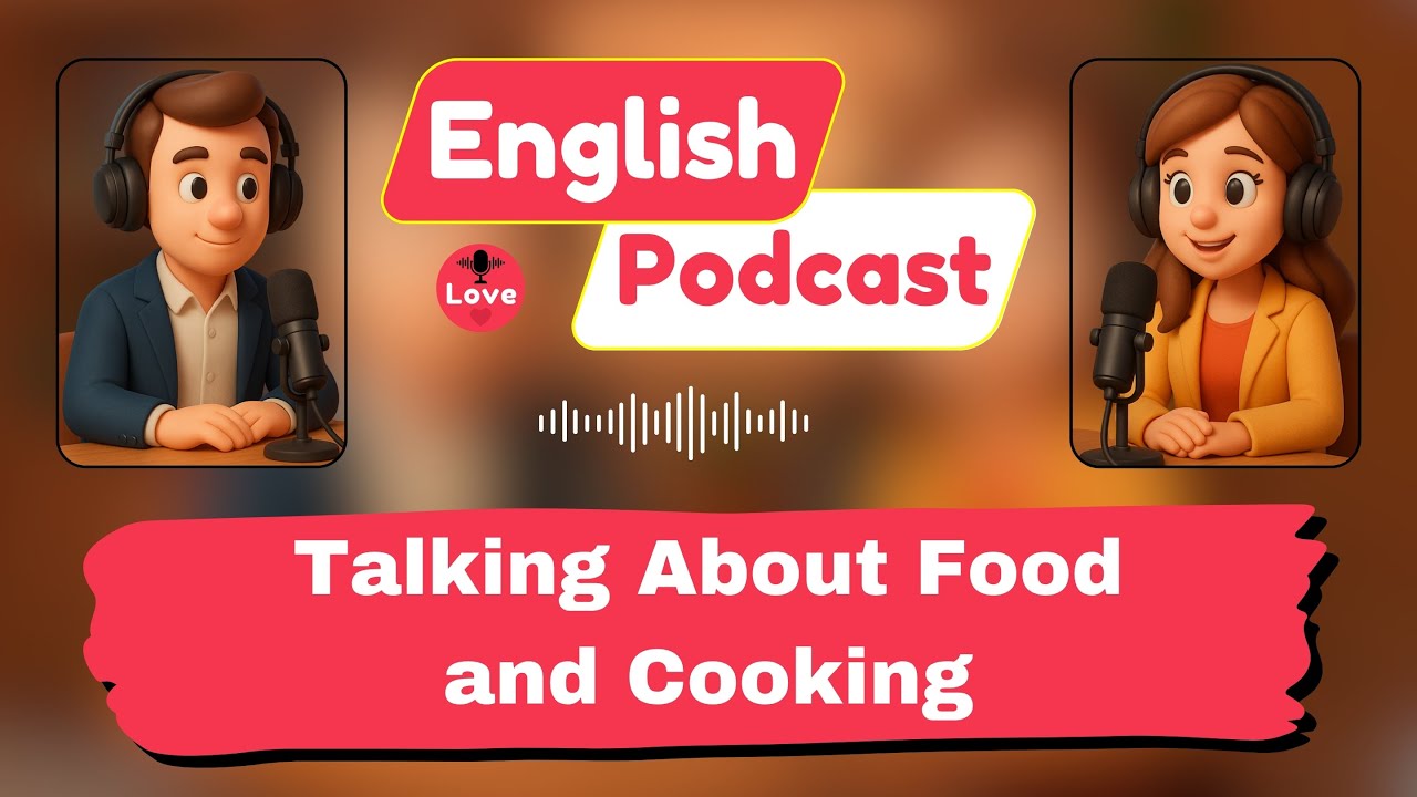 Learn English Podcast: How to Talk About Food and Cooking | Basic ...