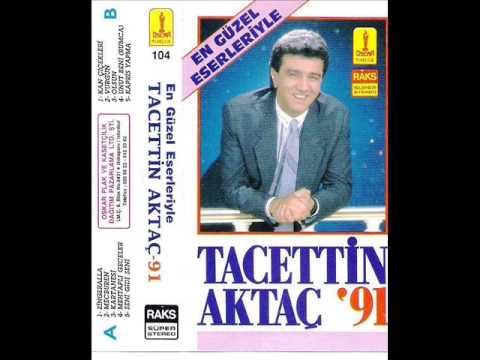 TACETTİN AKTAÇ - SENİ GİDİ SENİ