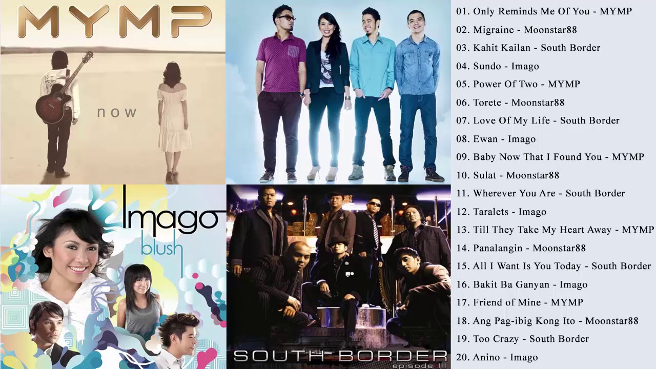 MYMP, Moonstar88, South Border, Imago Greatest Hits Best OPM Tagalog ...