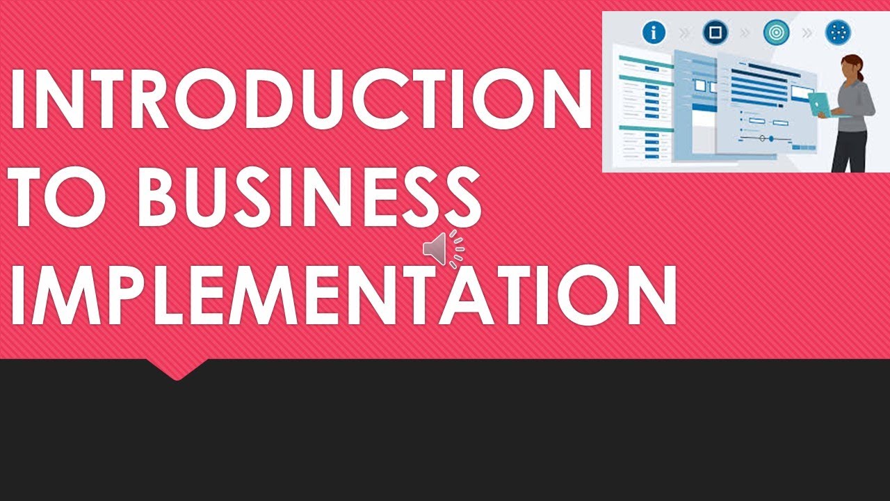 INTRODUCTION TO BUSINESS IMPLEMENTATION - YouTube