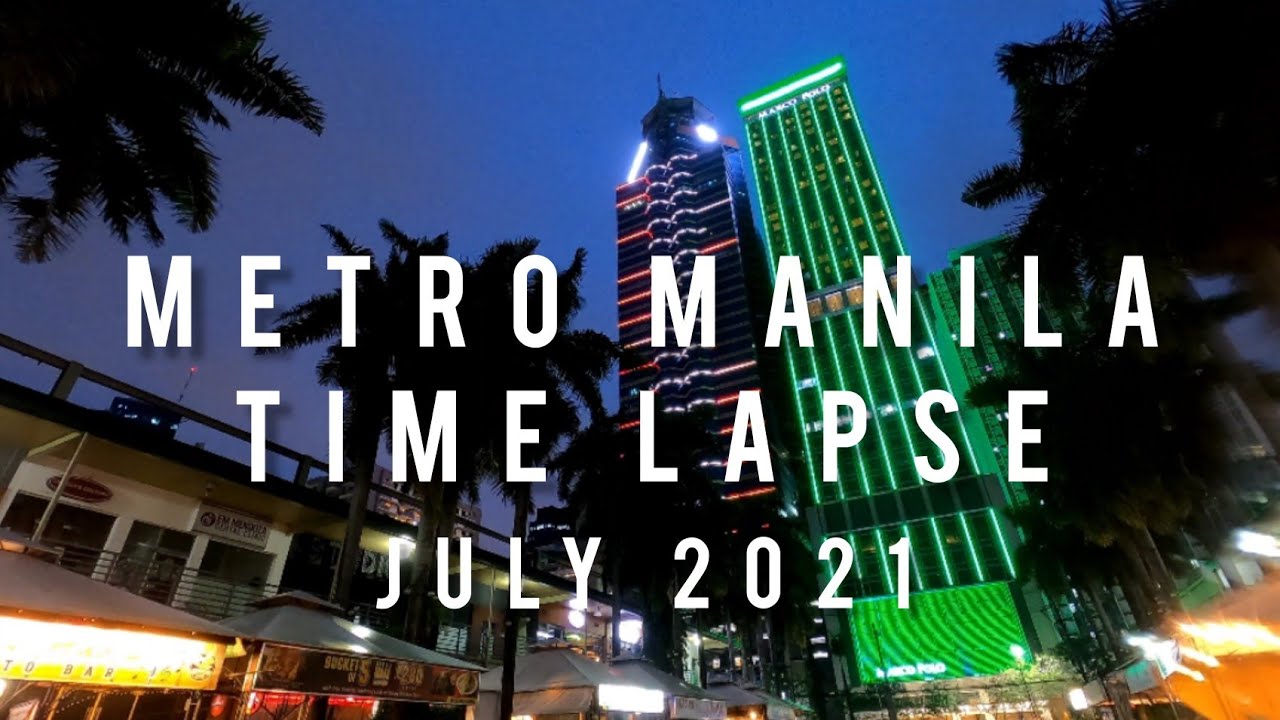 Metro Manila Time Lapse July 2021 - YouTube