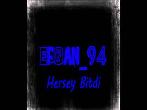 EFQAN 94~Hersey bitdi