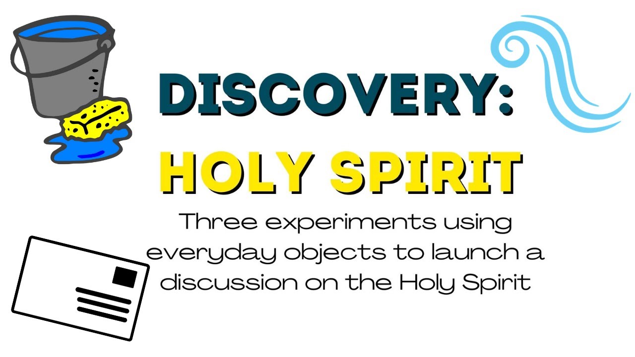 Discovery Holy Spirit Bible Lesson | Three Experiments Using Everyday ...