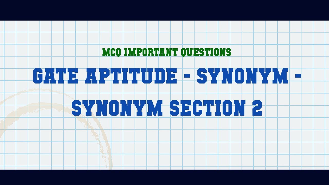 GATE Aptitude - Synonym - Synonym Section 2 MCQ Questions - YouTube