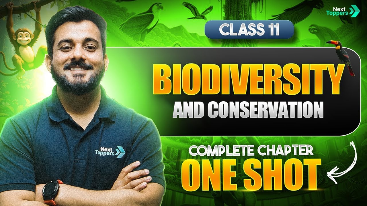 Biodiversity and Conservation Class 11 One Shot | NCERT Geography Full ...