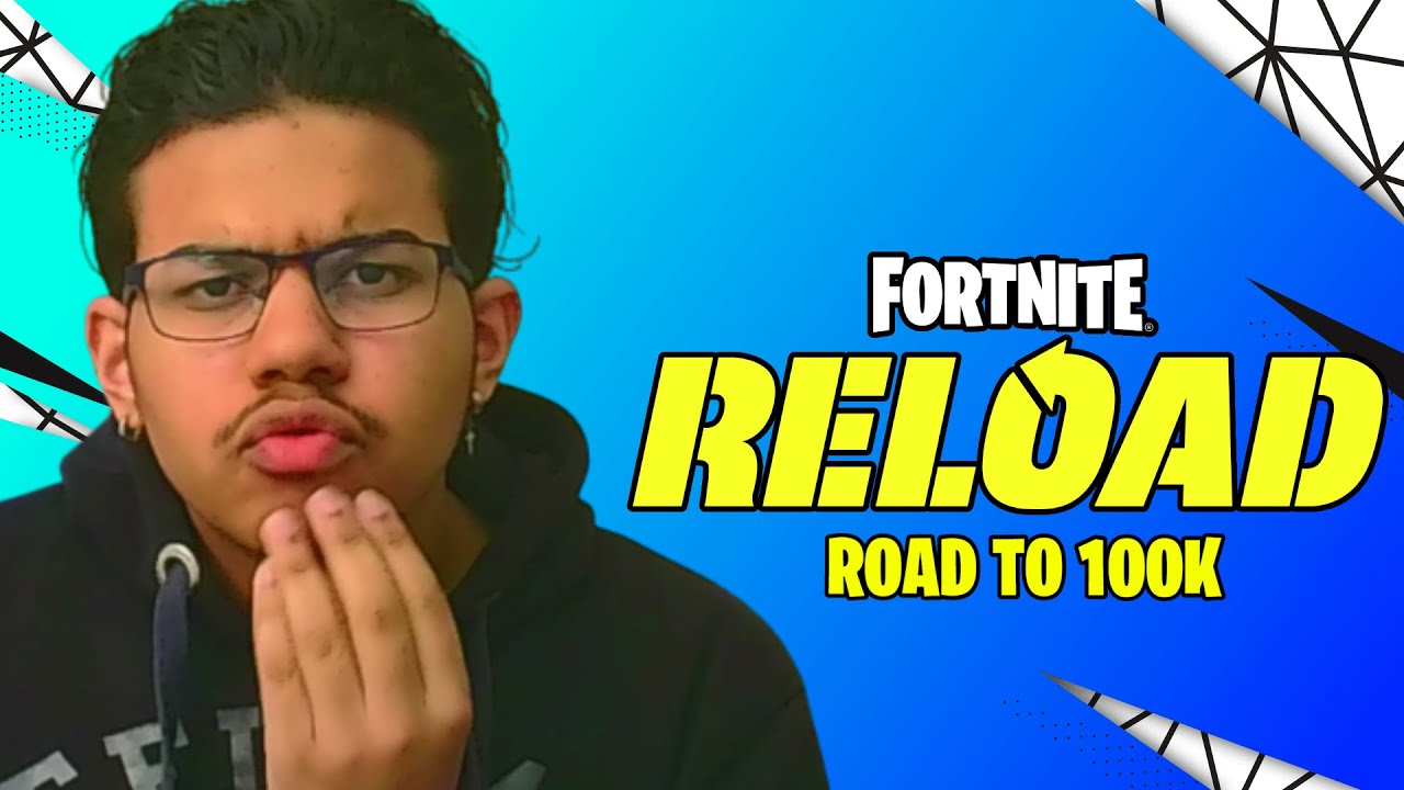 ROAD TO 100K EN RELOAD FORTNITE ! - YouTube