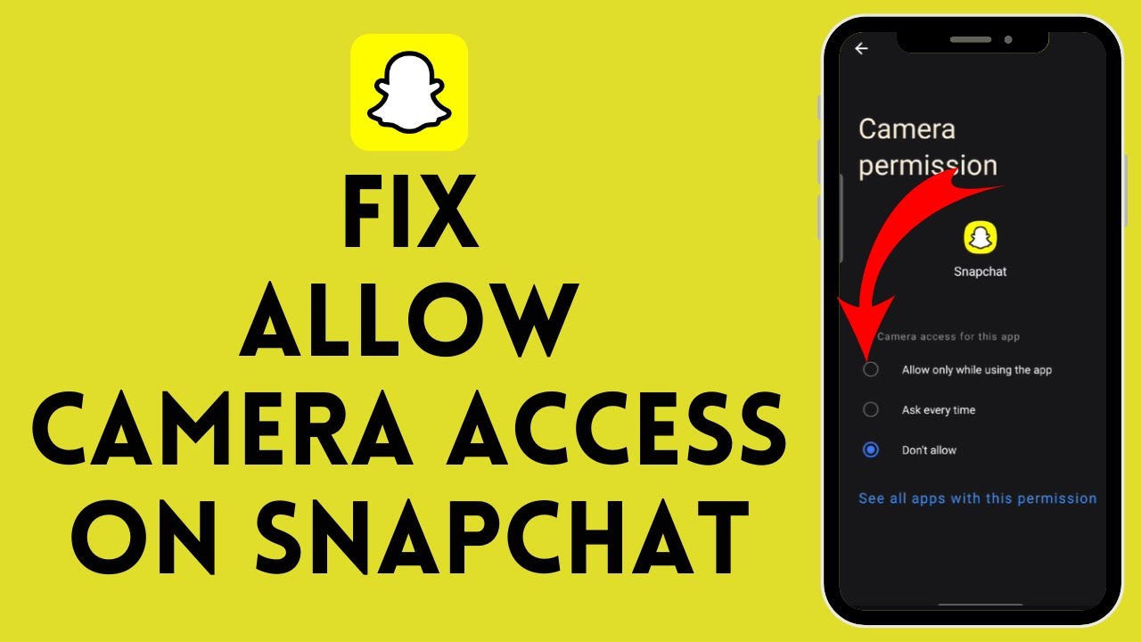 How To Fix Allow Camera Access On Snapchat When No Camera Option (Full ...