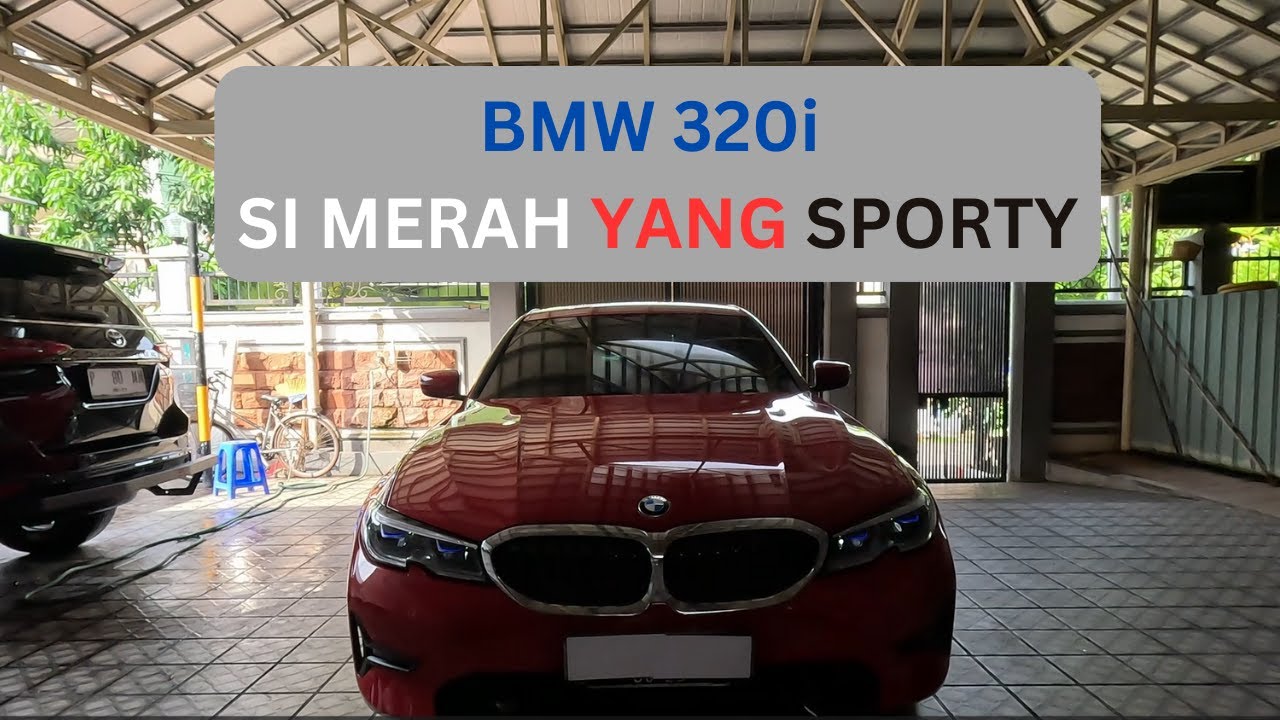 REVIEW DAN LIHAT LIHAT BMW 320I SPORT 2020 | SI MERAH YANG SPORTY - YouTube