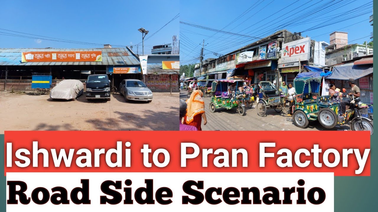 Ishwardi Bazar to Pran Factory Road side scenario || Daily vlog ...