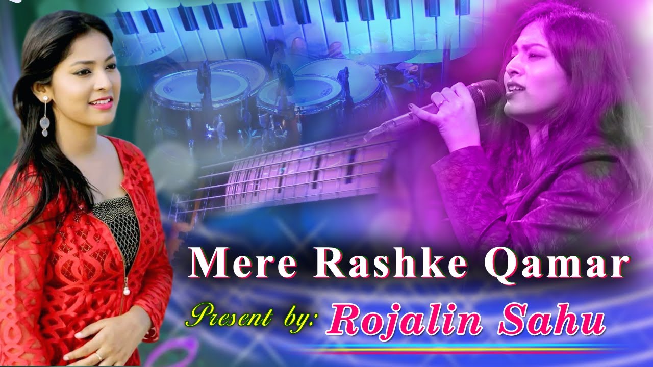 Mere Rashke Qamar ... present by : Rojalin Sahu - YouTube