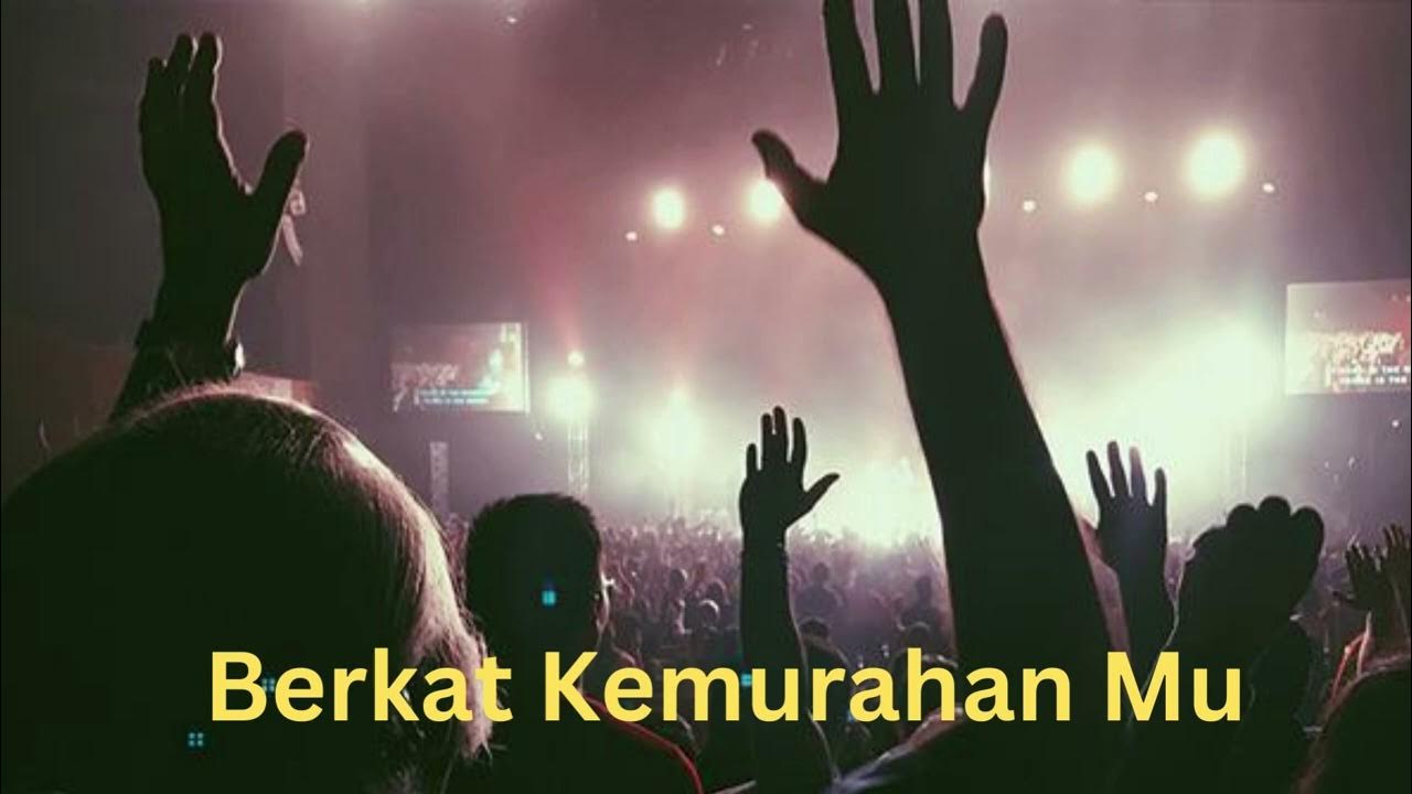 Berkat Kemurahan Mu || NDC Worship - YouTube