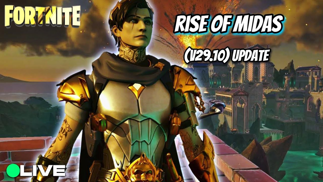 FORTNITE (V29.10) UPDATE! *RISE OF MIDAS* #FORTNITECHAPTER5LIVE # ...