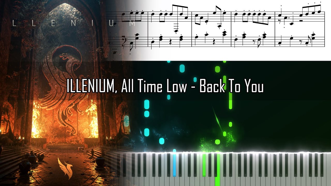 ILLENIUM, All Time Low - Back To You - Piano Tutorial - Free download ...