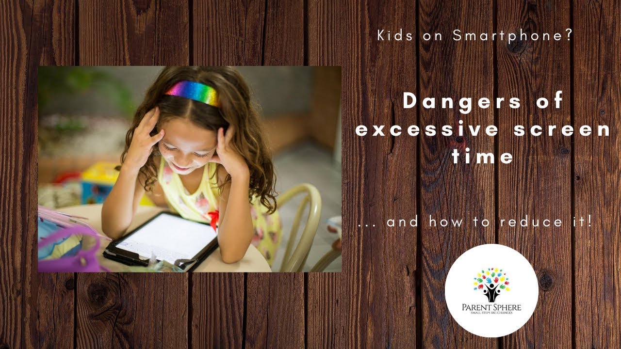 Dangers of excessive screen time...How to reduce it ! - YouTube