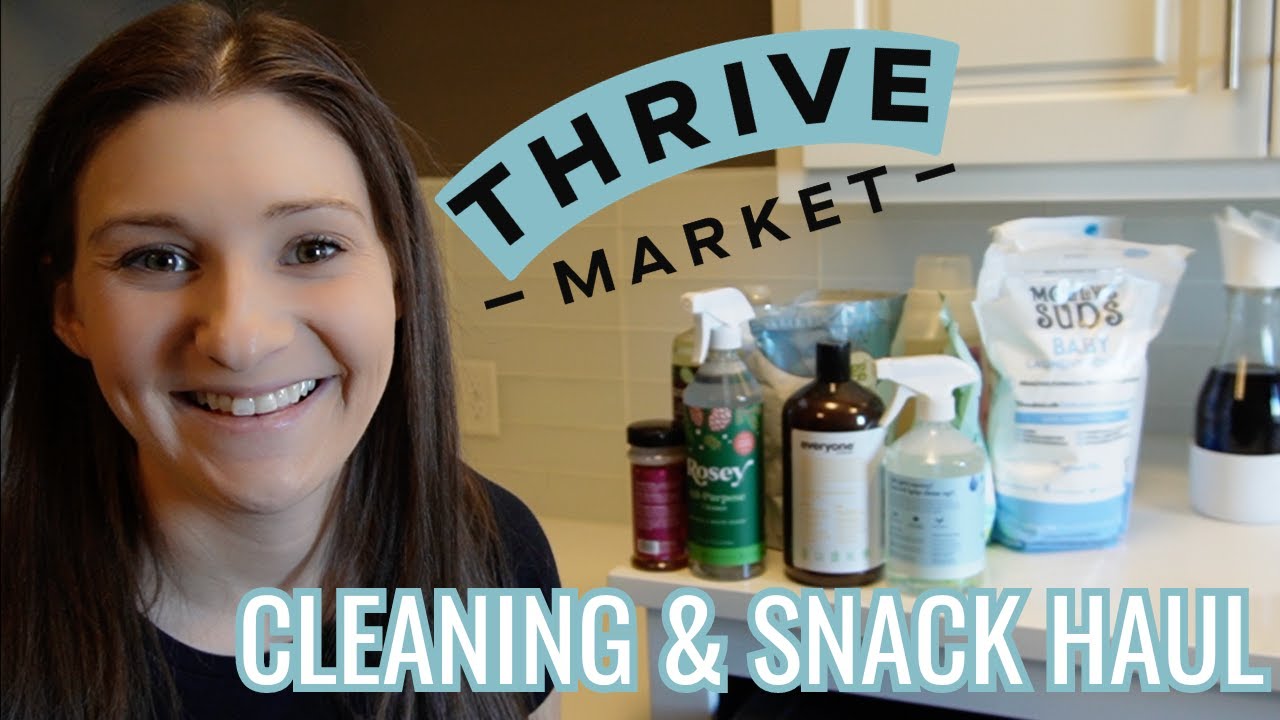 THRIVE MARKET CLEANING & SNACK HAUL // Healthy Cleaning Product Delivery + Our Favorite Grocery ...