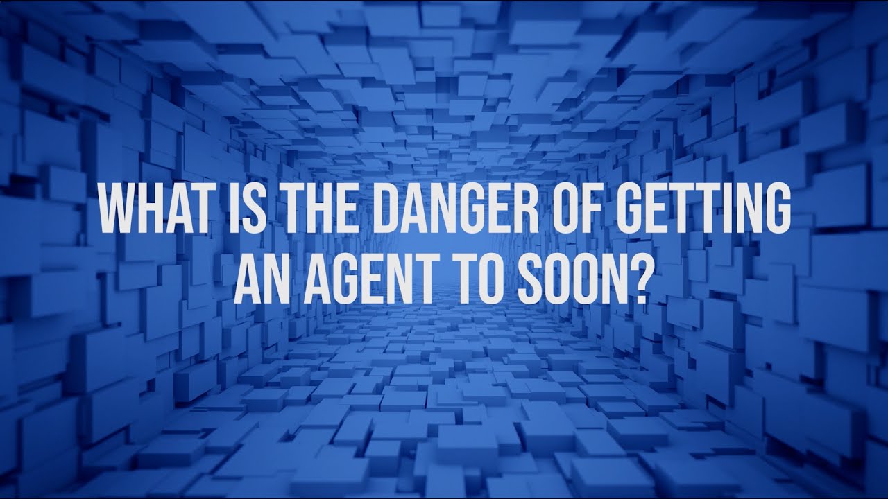 What is the danger of getting an agent to soon? | Acting advice - YouTube