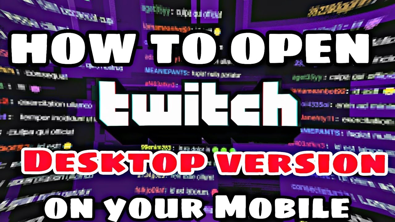 How to open TWITCH DESKTOP 🖥️ version In your mobile Device - YouTube