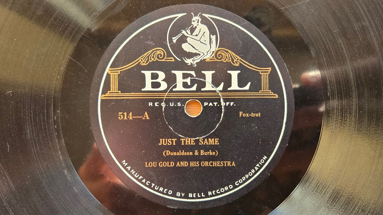 Just The Same (1927) - Lou Gold And His Orchestra - Bell 514 - YouTube