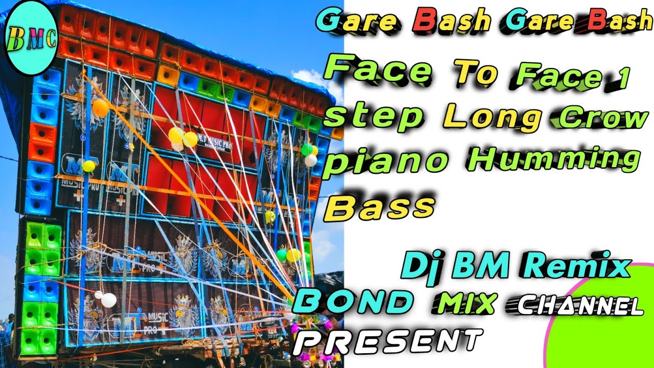 Gare Bash Gare Bash. Face To Face 1 step Long Crow Humming Bass. Dj BM ...