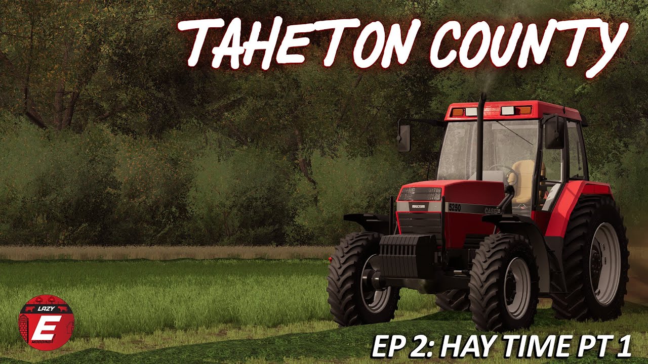 Taheton County | EP 2: Hay Time PT 1 | Farming Simulator 22 - YouTube