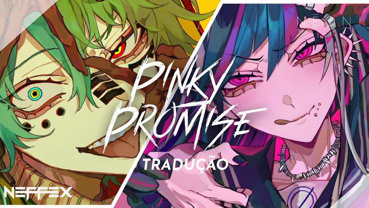 NEFFEX & Neoni - Pinky Promise // Tradução • 30ofJulho - YouTube