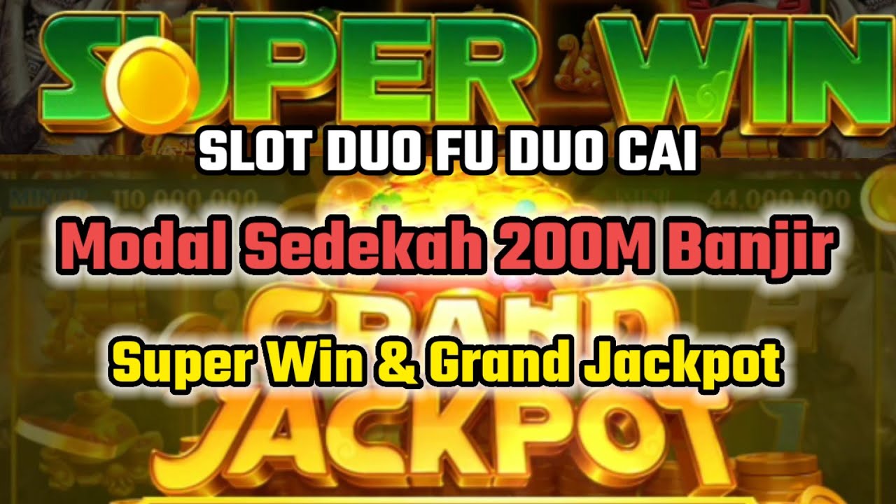 🔴 SLOT DUO FU CAI - Slot Duo Fu Duo Cai Terbaru Hari ini JP Grand ...