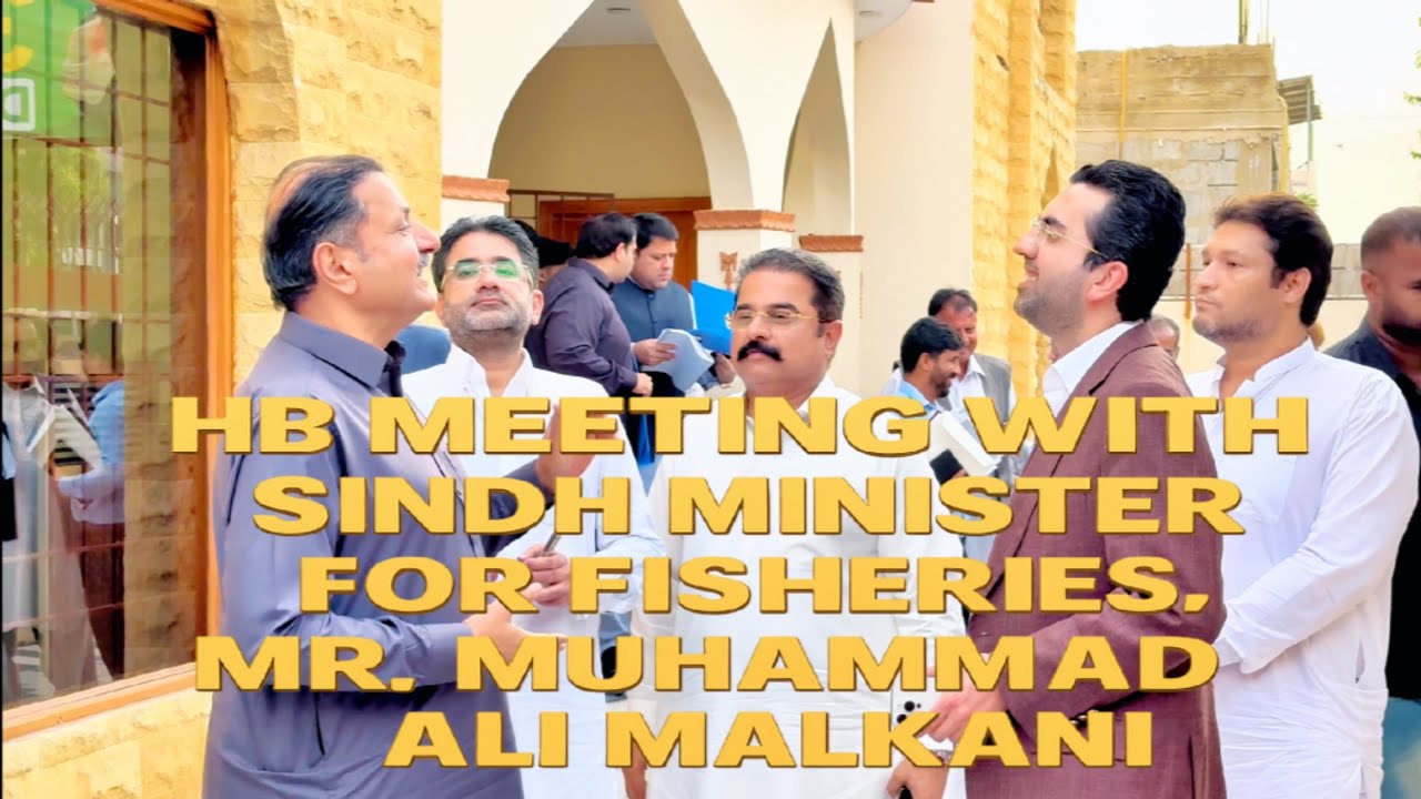 Sardar Hussain Aslam Bhatti’s Key Meeting on Fishermen Community Issues ...