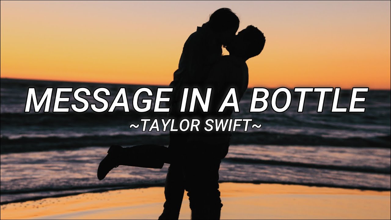 Taylor Swift - Message In A Bottle [Lyrics] - YouTube