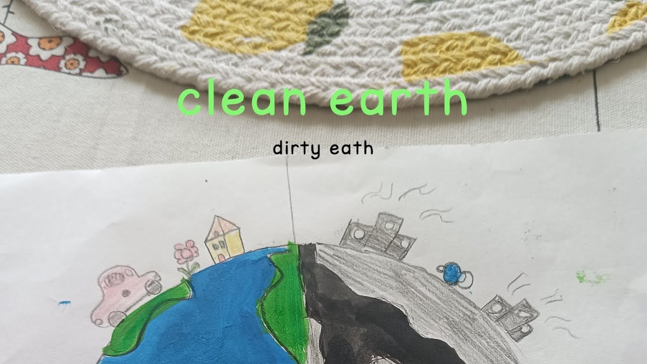 drawing dirty earth vs clean earth - YouTube