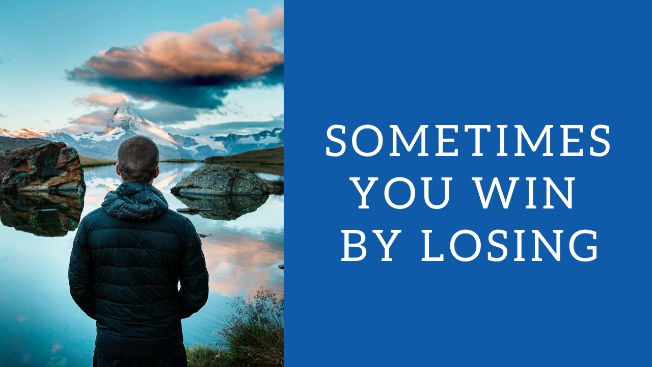 Sometimes You Win by Losing - YouTube